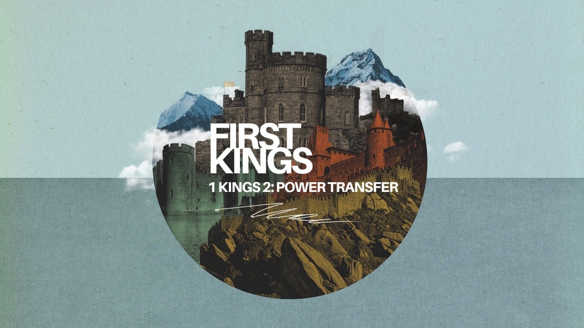 1 Kings 2 – Power Transfer – theSteveLucas