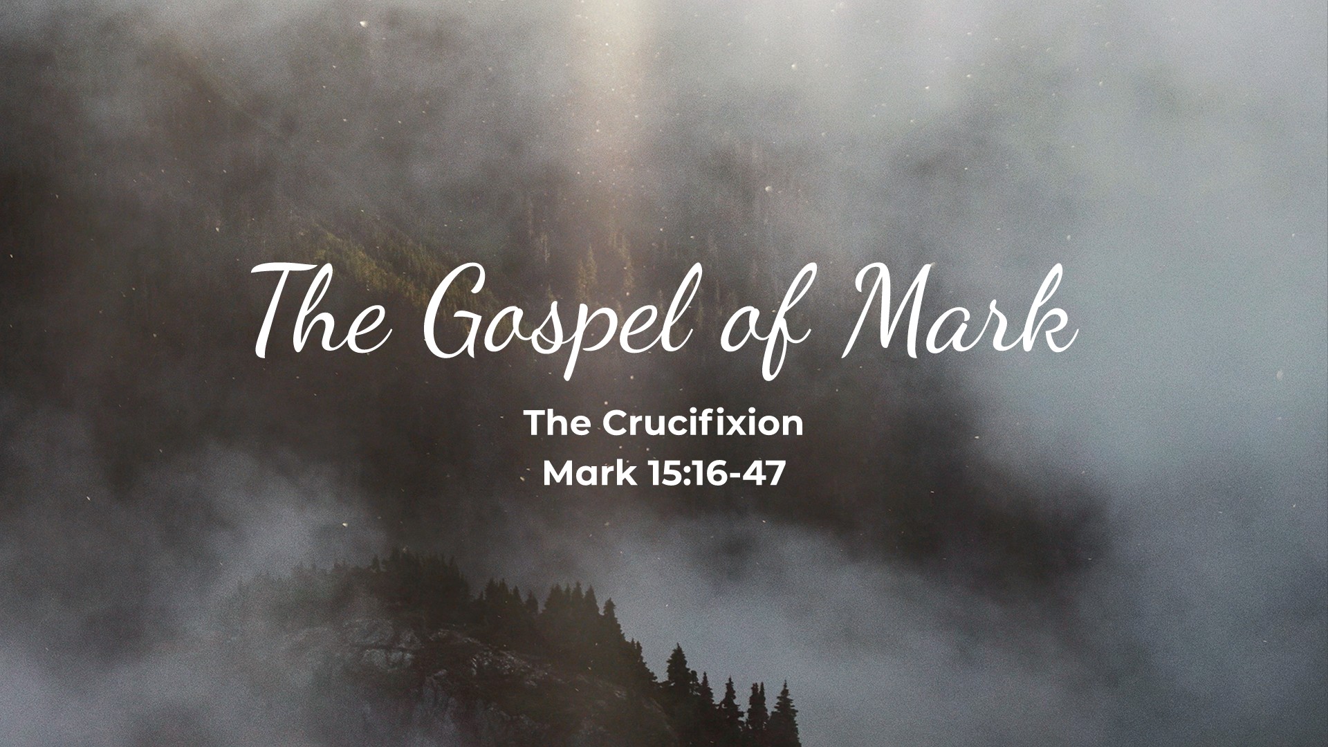 The Crucifixion – Mark 15 – theSteveLucas